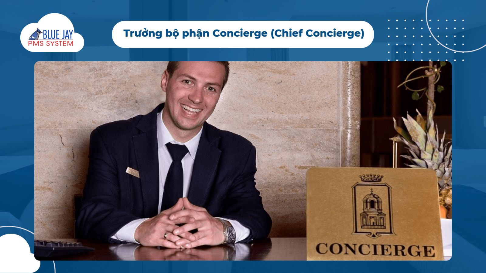 Concierge là gì? Vai trò và nhiệm vụ trong khách sạn